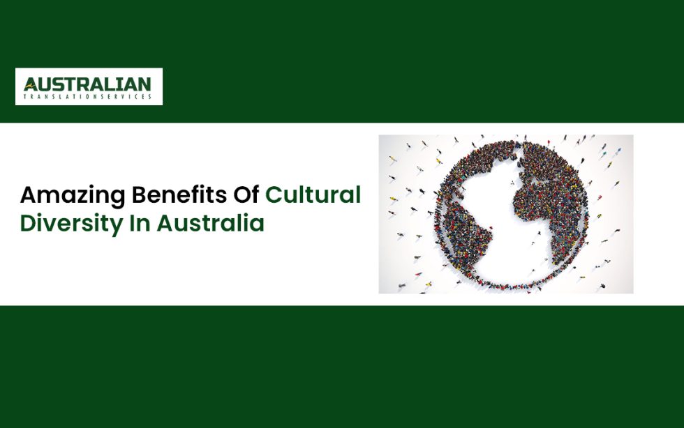 Benefits Of Cultural Diversity In Australia & Other Aspects