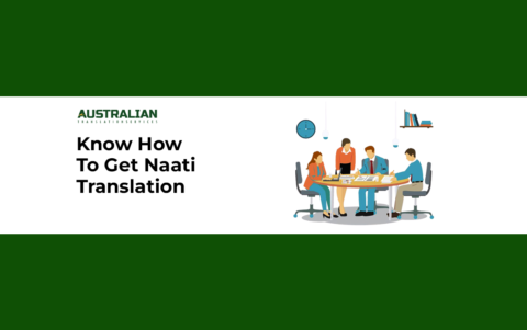 How To Get NAATI Translation in Australia - The Best Guide