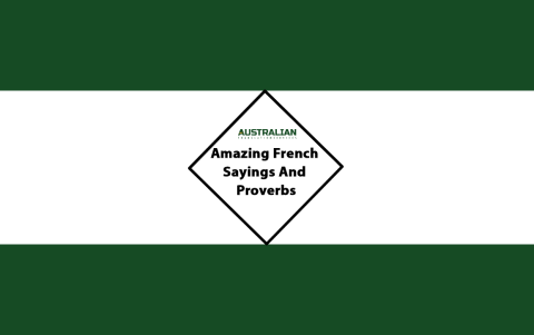 50+ Popular French Sayings And Expressions