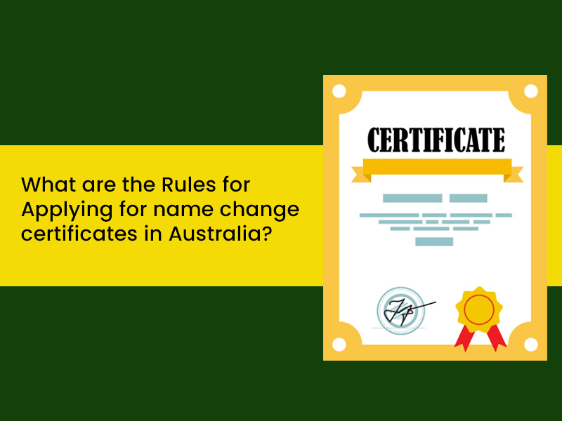 Look At The Rules For The Change Of Name Certificate In Australia